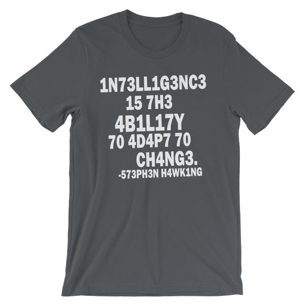 Stephen Hawking t shirt | Intelligence is the ability to adapt to chan ...